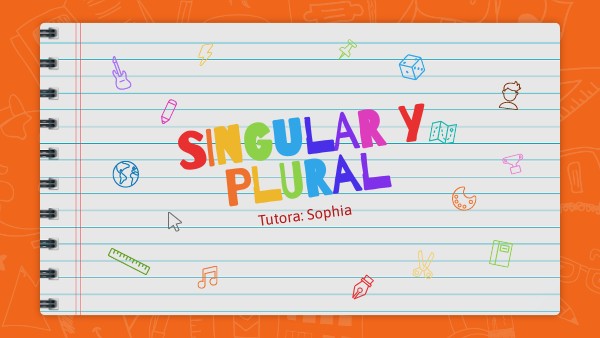 Singular y Plural | Genially