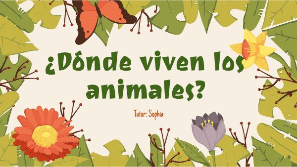¿Dónde viven los animales? | Genially