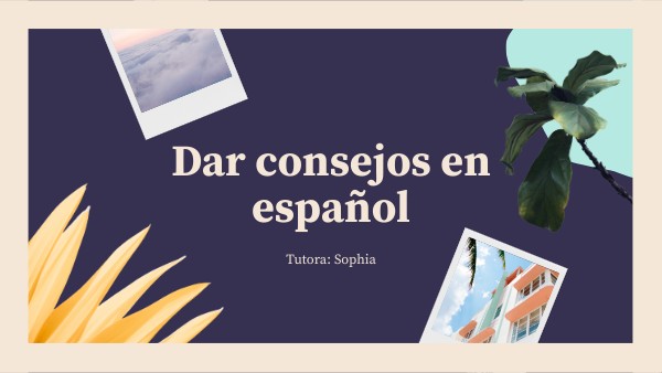 Dar consejos en español | Genially