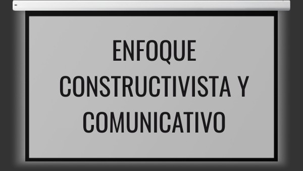 COMPETENCIAS Y ENFOQUE CONSTRUCTIVISTA