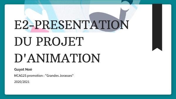 E2-PRESENTATION DU PROJET D'ANIMATION