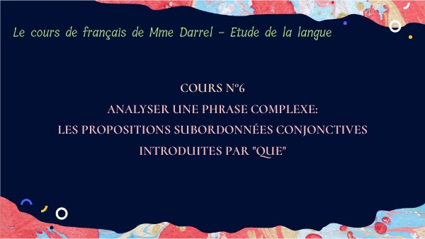 4e - Cours n°6 - Les subordonnées conjonctives | Genially