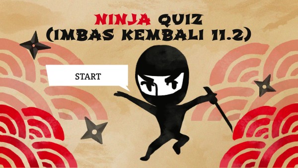 NINJA QUIZ (IMBAS KEMBALI)