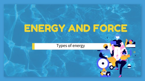 Energy and force | Genially