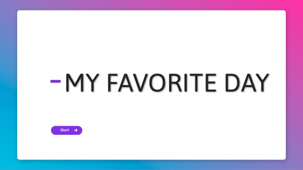 my favourite day | Genially