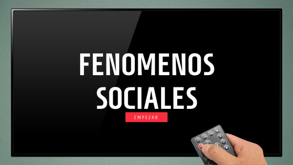 Fenómenos Sociales | Genially