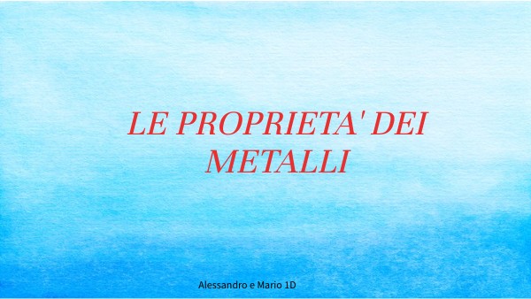 le proprietà dei metalli