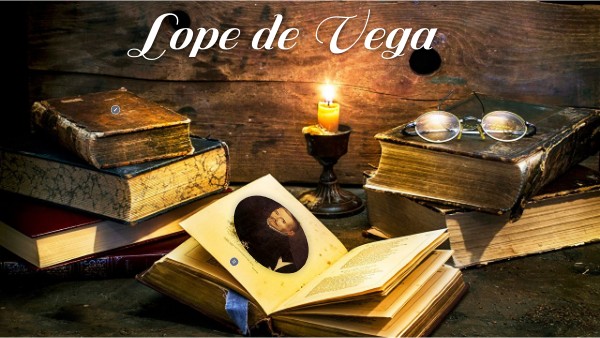 Lope de Vega. | Genially