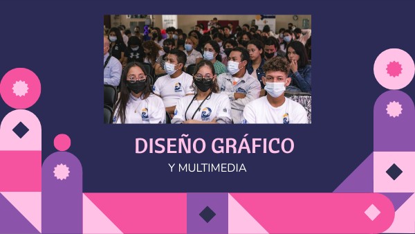 DISEÑO GRÁFICO Y MULTIMEDIA
