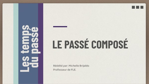 L'IMPARFAIT ET LE PASSÉ COMPOSÉ