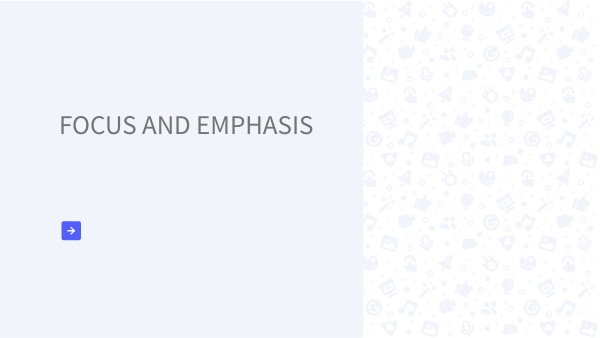 FOCUS AND EMPHASIS | Genially