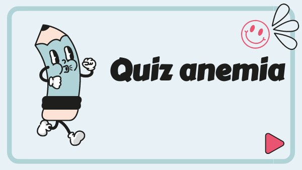 Quiz Anemia | Genially