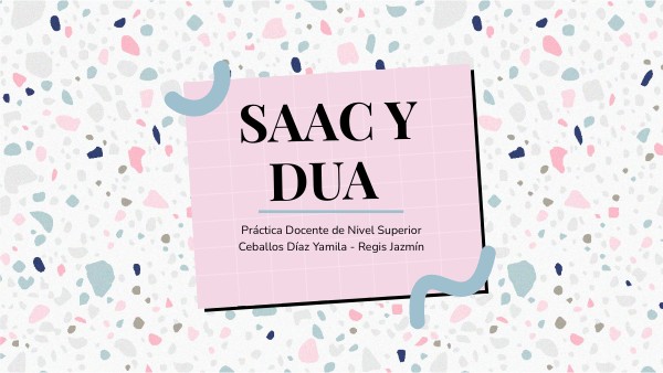 SAAC Y DUA | Genially