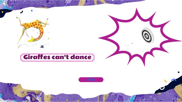 Giraffes can't dance | Genially