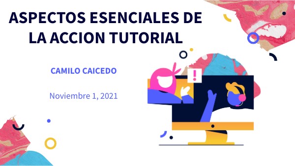 ASPECTOS ESENCIALES DE LA ACCION TUTORIAL | Genially