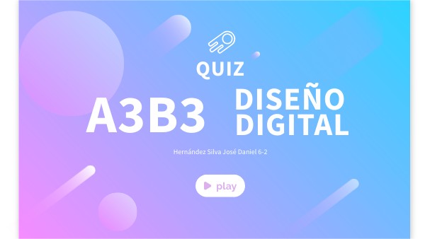 A3B3 DISEÑO DIGITAL HS 6-2 | Genially