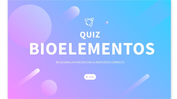 QUIZ BIOELEMENTOS
