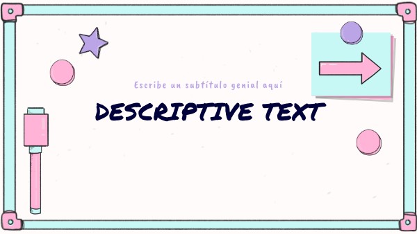 DESCRIPTIVE TEXTS | Genially