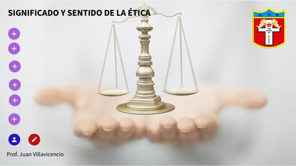 2023 5TO. 1B. 4 SIGNIFICADO Y SENTIDO DE LA ÉTICA | Genially