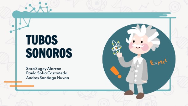 TUBOS SONOROS 11A | Genially