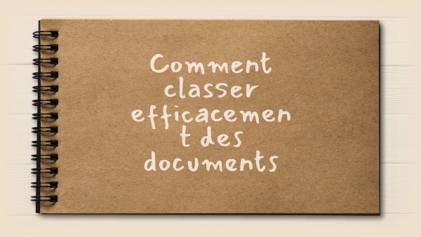 Comment classer nos documents
