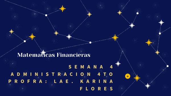 SEMANA 4 MATE FINANCIERAS | Genially