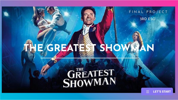 3A THE GREATEST SHOWMAN | Genially