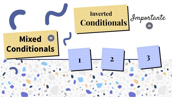THE CONDITIONALS (inverted/mixed)