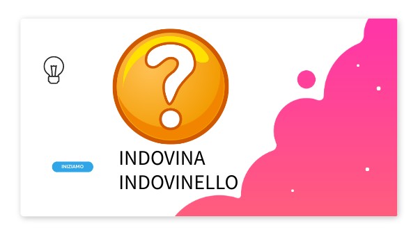 INDOVINA INDOVINELLO