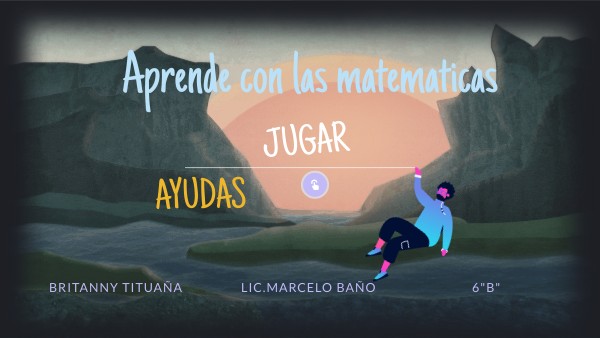 JUEGO APRENDE CON LAS MATEMATICAS | Genially