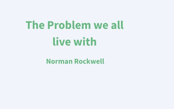 The problem we all live with | Genially