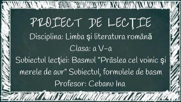 Proiect didactic Basmul "Prâslea cel voinic şi merele de aur" | Genially