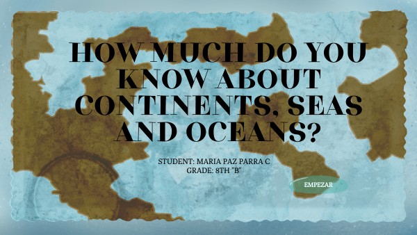 HOW MUCH DO YOU KNOW ABOUT CONTINENTS, SEAS AND OCEANS? | Genially