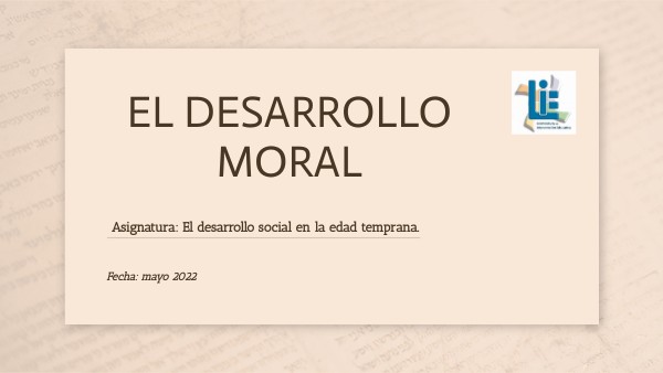 EL DESARROLLO MORAL | Genially