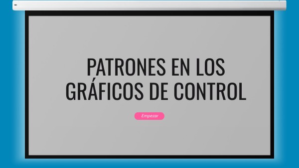 PATRONES EN LAS CARTAS DE CONTROL | Genially