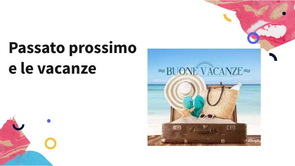 PASSATO PROSSIMO | Genially