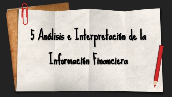 Analisis e Interpretacion de la Informacion financiera | Genially
