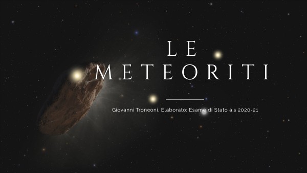LE METEORITI | Genially