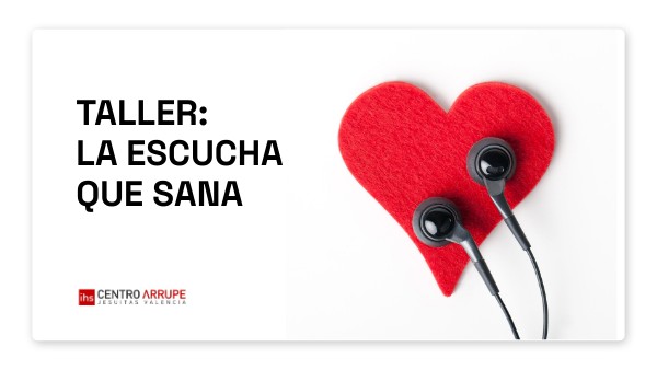 LA ESCUCHA QUE SANA TALLER | Genially