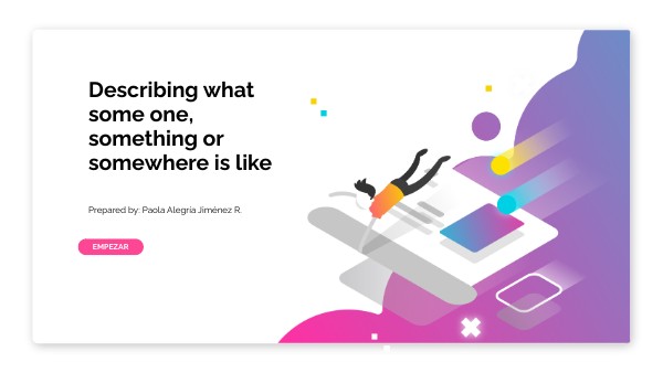 Description- what is it like | Genially