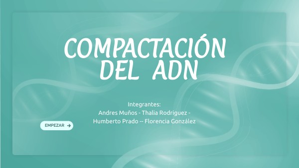 Compactación de ADN | Genially