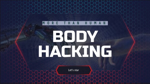 Body Hacking- More than human | Genially