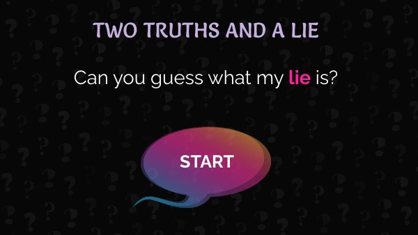 Game: Two truths and a lie | Genially