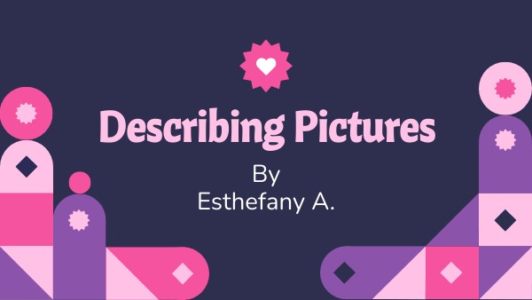 HOW TO DESCRIBE PICTURES