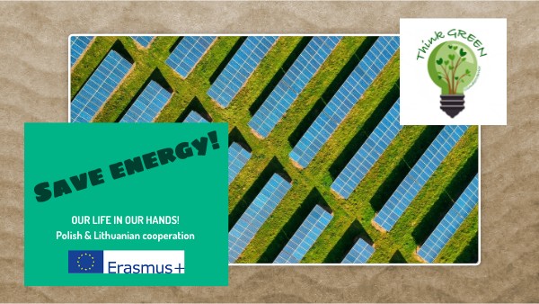Erasmus+ SAVE ENERGY Our life in our hands! International project | Genially