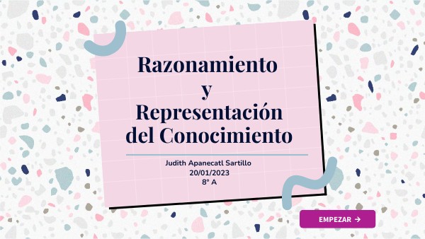 Razonamiento y Representación del conocimiento | Genially