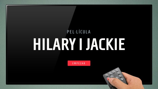 PEL·LÍCULA HILARY I JACKIE | Genially