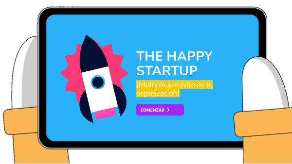 The Happy Startup. Multiplicamos el éxito de tu negocio | Genially