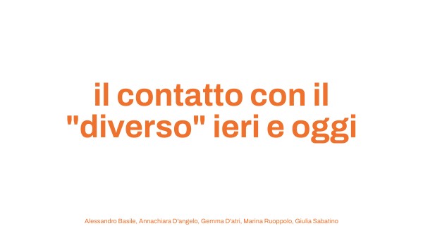 il contatto con il "diverso" ieri e oggi