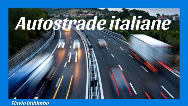 AUTOSTRADE ITALIANE | Genially